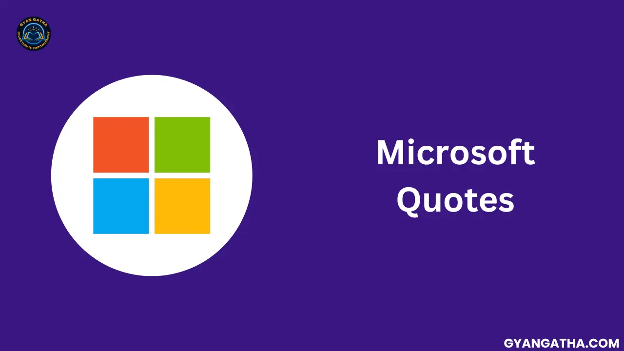 Microsoft Quotes | Gyan Gatha